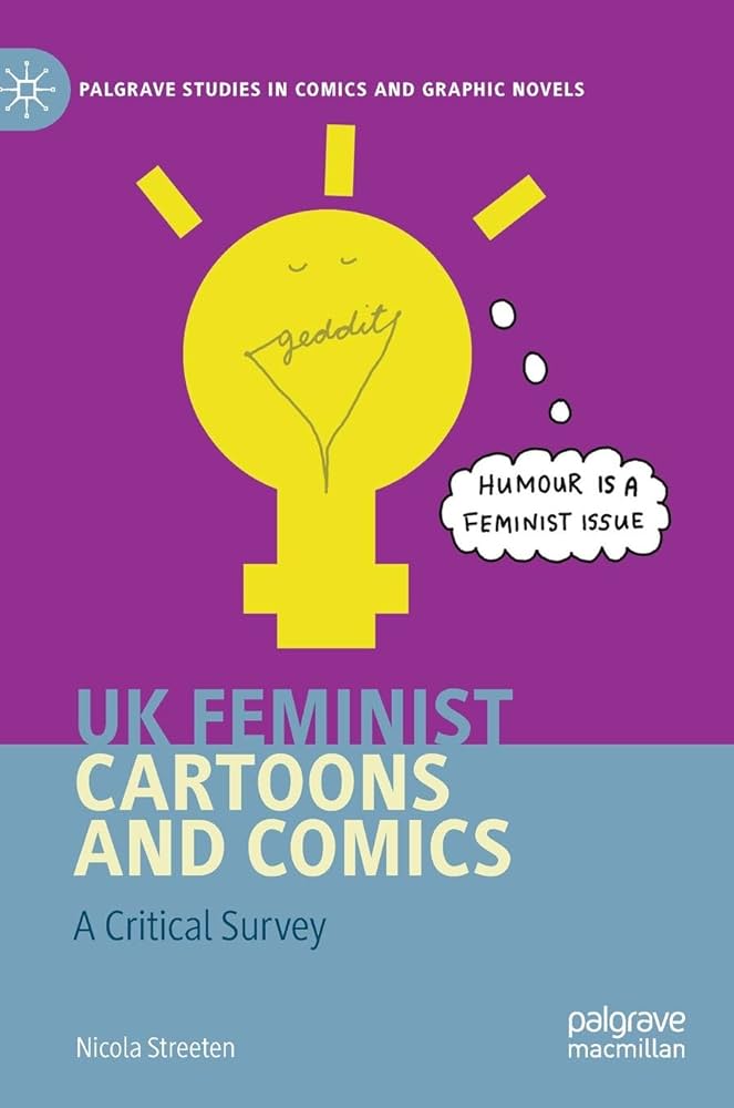 Chronicling Five Decades: A Review of UK Feminist Cartoons and Comics ...